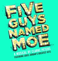 Review Round Up Five Guys Named Moe Marble Arch Theatre Love London Review Round Up Five Guys Named Moe Marble Arch Theatre Love London