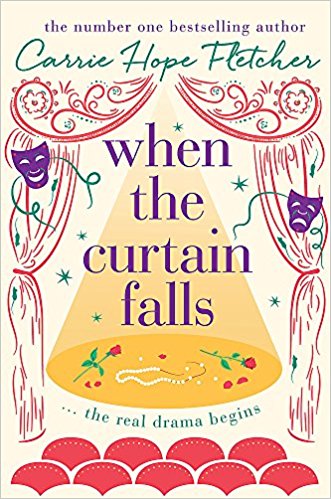 REVIEW: When the Curtain Falls by Carrie Hope Fletcher – Love London ...