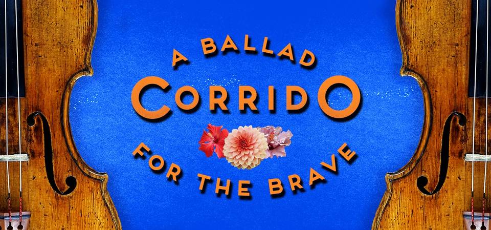 NEWS: V&A to Present World Premiere of Corrido – A Ballad For The Brave ...