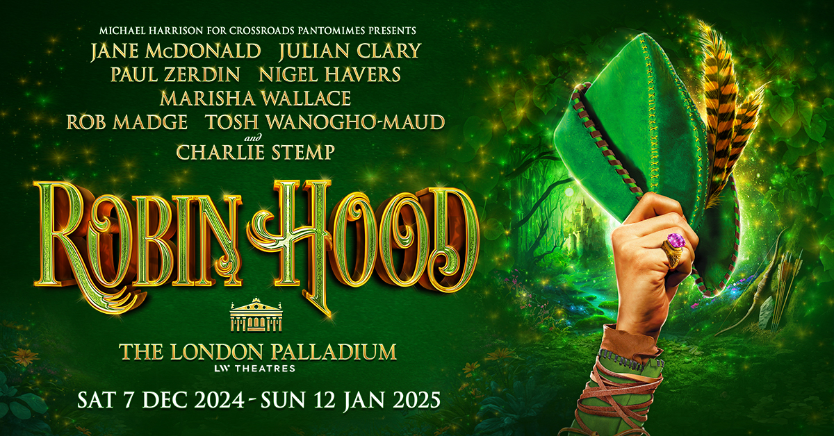 NEWS: The London Palladium Announces Robin Hood as its 2024 Pantomime ...