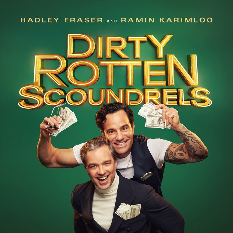 NEWS: Ramin Karimloo & Hadley Fraser to Lead Cast of Dirty Rotten ...